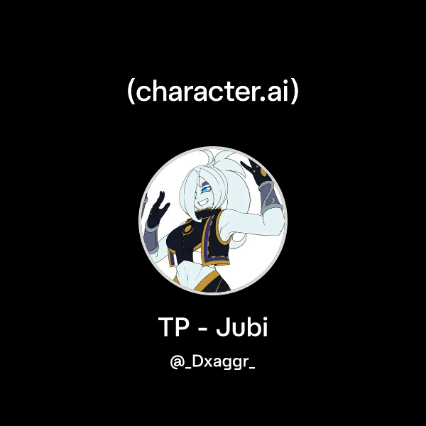 Chat with TP - Jubi | character.ai | AI Chat, Reimagined–Your Words. Your World.