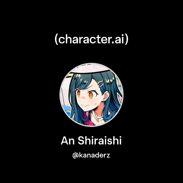 Chat with An Shiraishi | character.ai | Personalized AI for every moment of your day