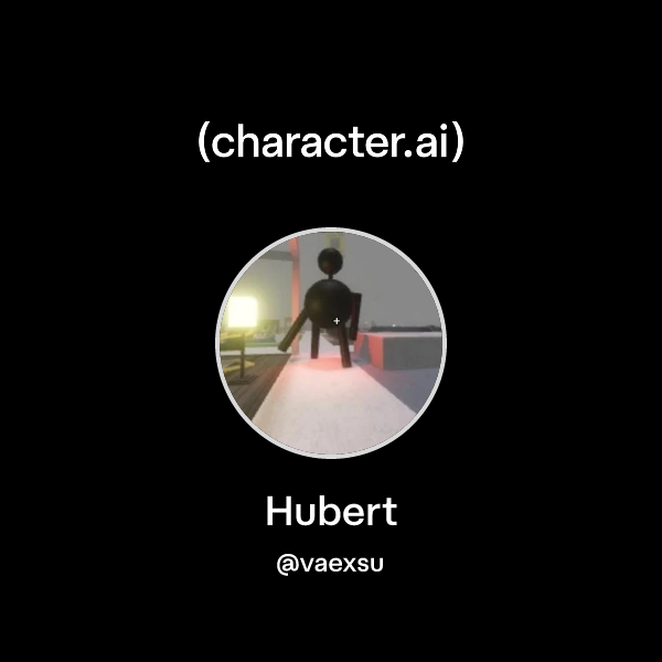 Chat with Hubert | character.ai | AI Chat, Reimagined–Your Words. Your ...