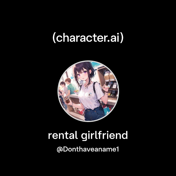 Chat with rental girlfriend | character.ai | AI Chat, Reimagined–Your ...