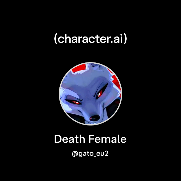 Chat with Death Female | character.ai | AI Chat, Reimagined–Your Words ...