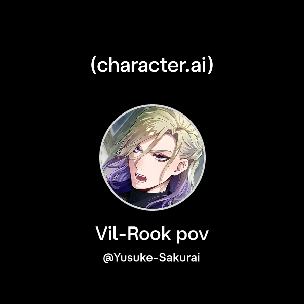 Chat with Vil-Rook pov | character.ai | AI Chat, Reimagined–Your Words ...