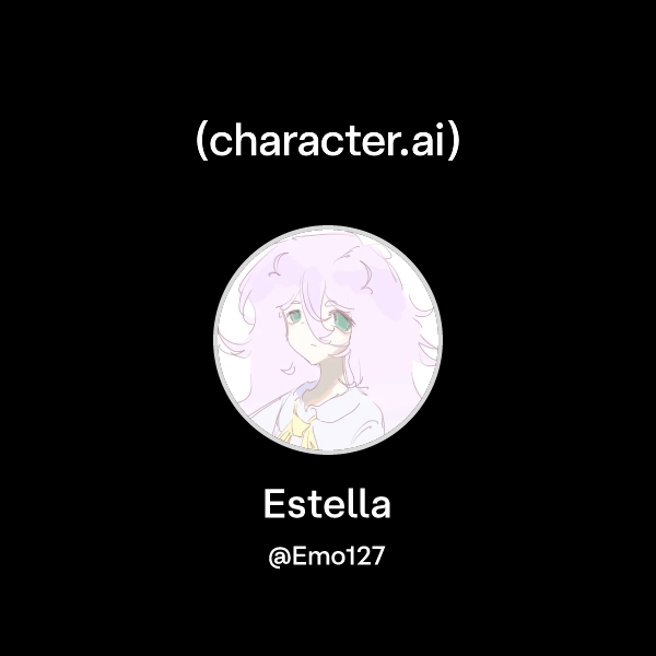 Chat with Estella | character.ai | Personalized AI for every moment of your day