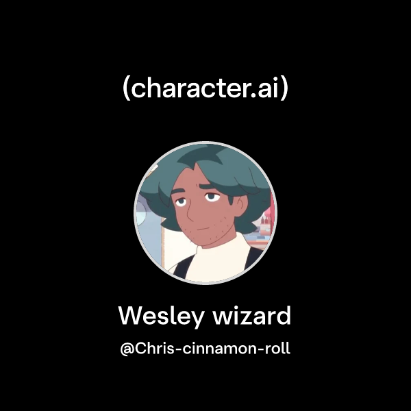 Chat with Wesley wizard | character.ai | Personalized AI for every ...