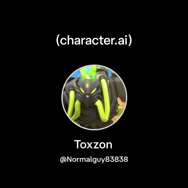 Chat with Toxzon | character.ai | AI Chat, Reimagined–Your Words. Your ...