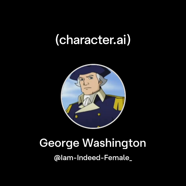 Chat with George Washington | character.ai | AI Chat, Reimagined–Your ...