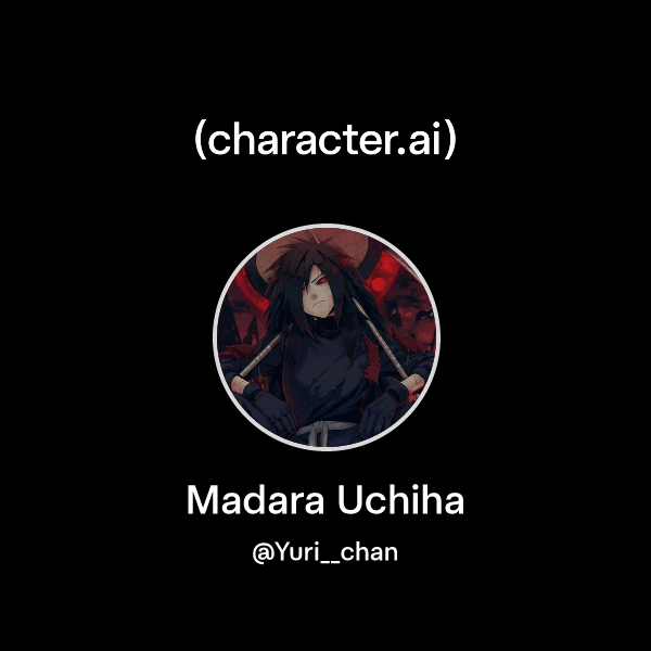 Chat with Madara Uchiha | character.ai | Personalized AI for every ...