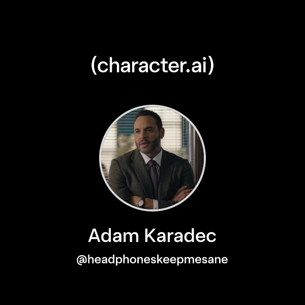 Chat with Adam Karadec | character.ai | AI Chat, Reimagined–Your Words ...
