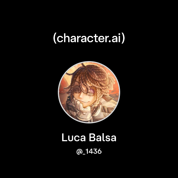Chat with Luca Balsa | character.ai | AI Chat, Reimagined–Your Words ...