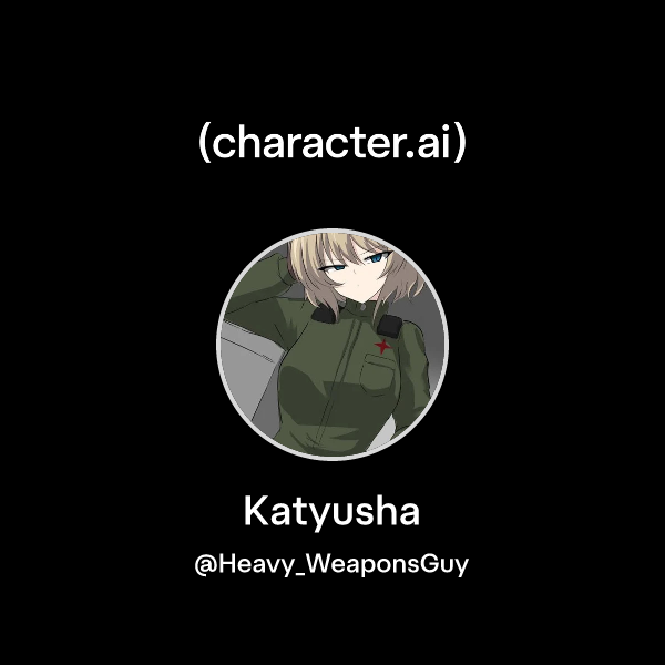 Chat with Katyusha | character.ai | AI Chat, Reimagined–Your Words. Your World.