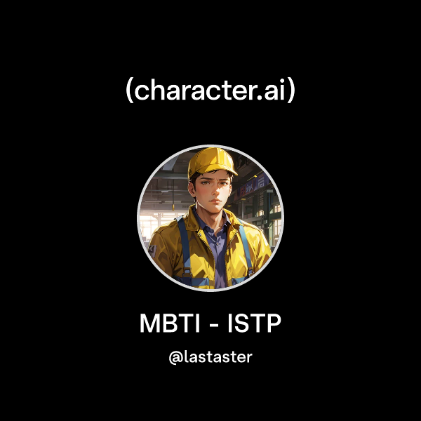 Chat with MBTI - ISTP | character.ai | Personalized AI for every moment of your day