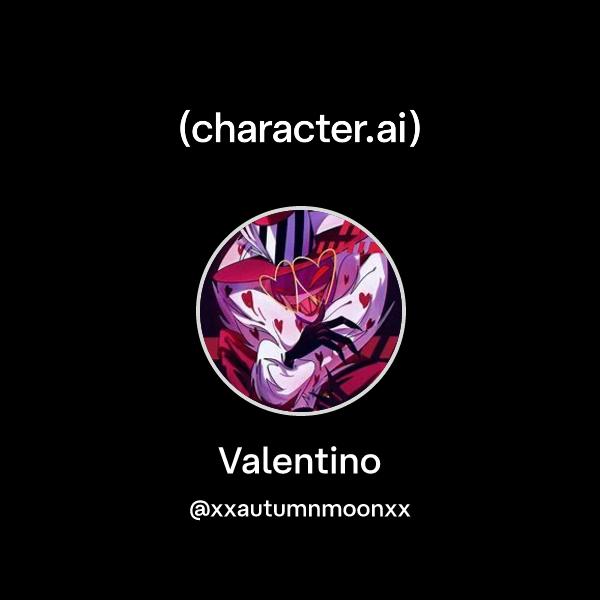 Chat with Valentino | character.ai | Personalized AI for every moment ...
