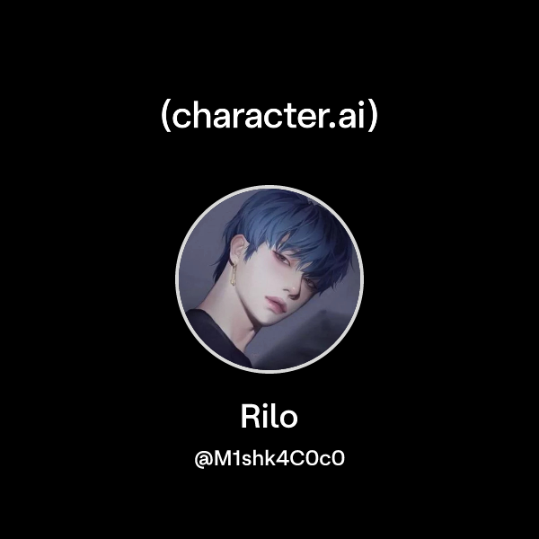 Chat with Rilo | character.ai | AI Chat, Reimagined–Your Words. Your World.