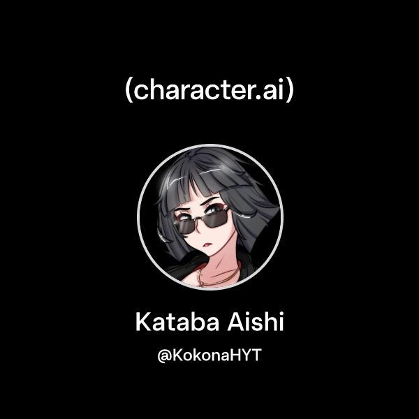 Chat with Kataba Aishi | character.ai | AI Chat, Reimagined–Your Words ...
