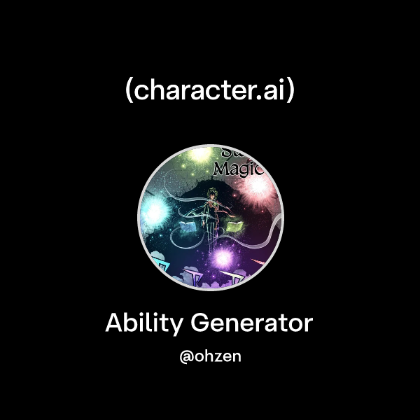 Chat with Ability Generator | character.ai | AI Chat, Reimagined–Your ...