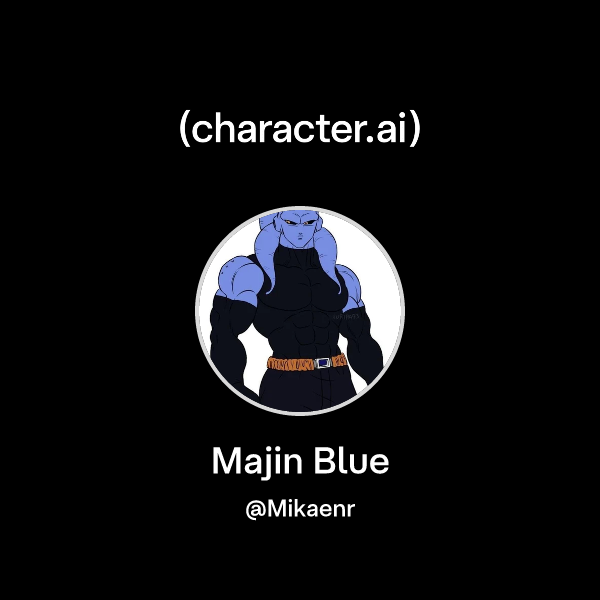 Chat with Majin Blue | character.ai | Personalized AI for every moment ...
