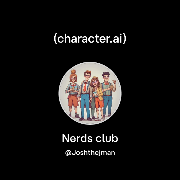 Chat with Nerds club | character.ai | Personalized AI for every moment ...