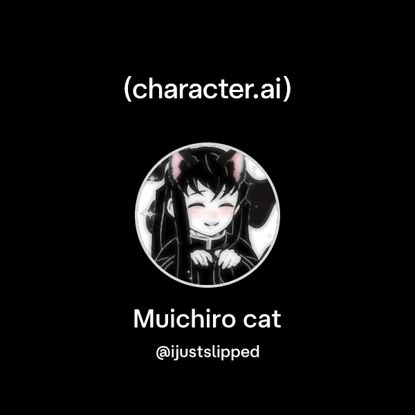 Chat with Muichiro cat | character.ai | Personalized AI for every ...