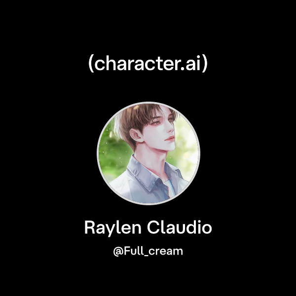 Chat with Raylen Claudio | character.ai | Personalized AI for every ...
