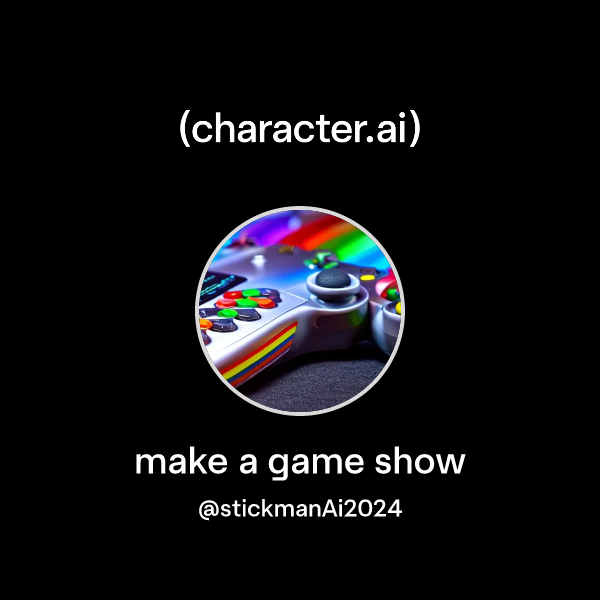 Chat with make a game show | character.ai | Personalized AI for every ...