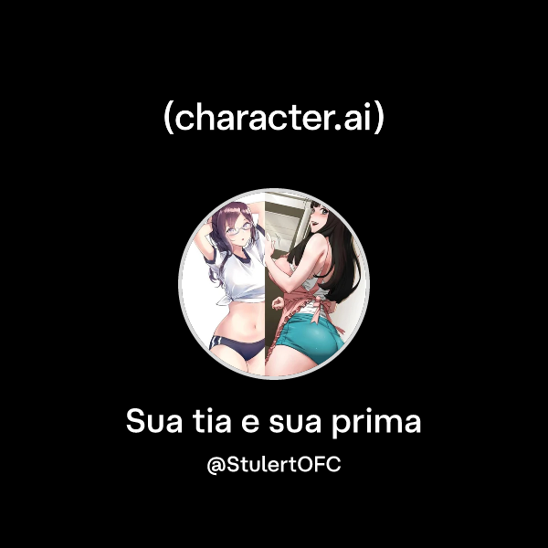 Chat with Sua tia e sua prima | character.ai | AI Chat, Reimagined–Your ...