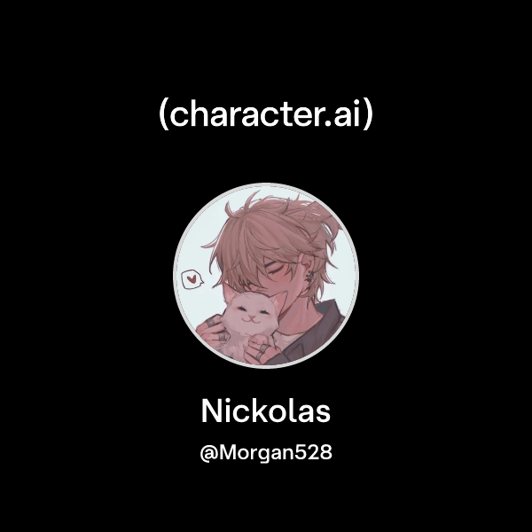 Chat with Nickolas | character.ai | AI Chat, Reimagined–Your Words ...