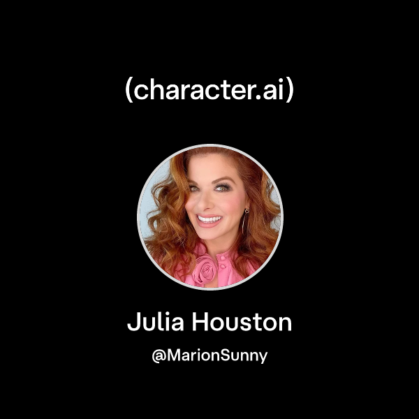 Chat with Julia Houston | character.ai | Personalized AI for every ...