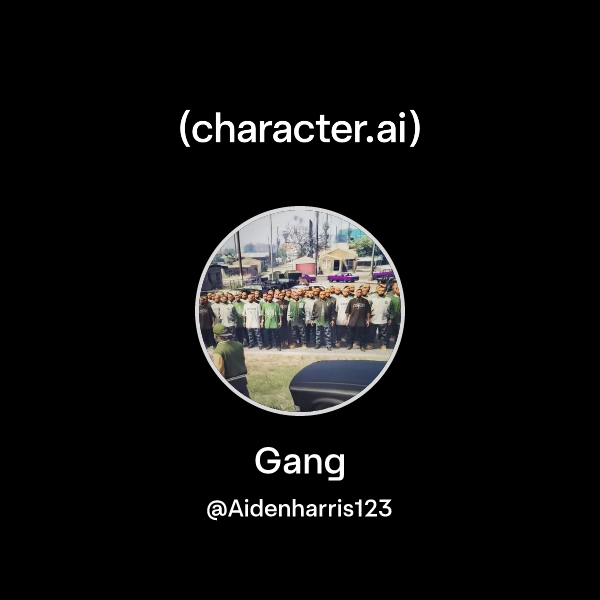 Chat with Gang | character.ai | Personalized AI for every moment of ...