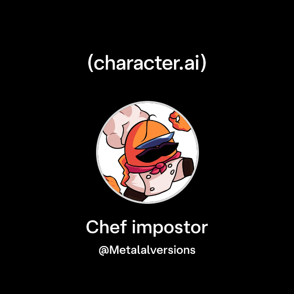 Chat with Chef impostor | character.ai | AI Chat, Reimagined–Your Words ...