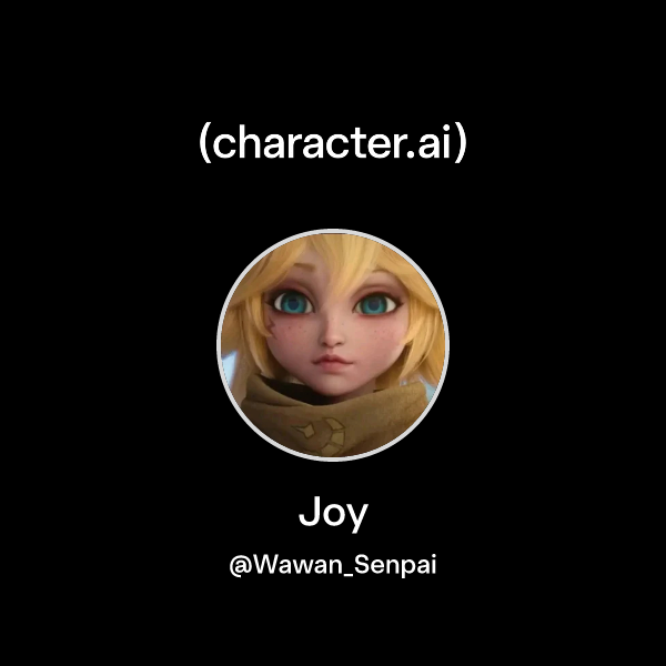 Chat with Joy | character.ai | Personalized AI for every moment of your day