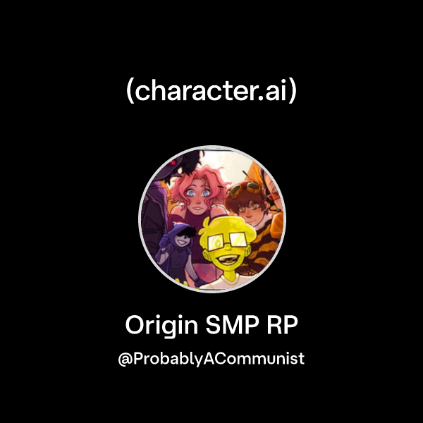 Chat with Origin SMP RP | character.ai | AI Chat, Reimagined–Your Words ...
