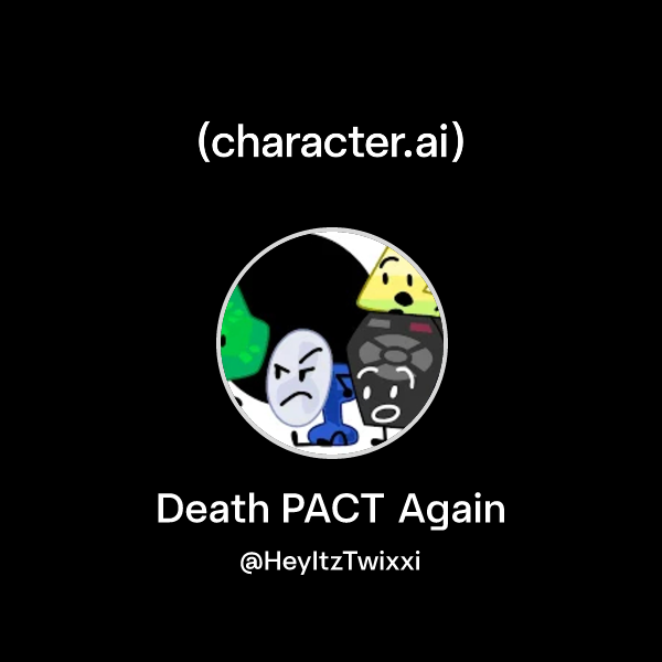 Chat with Death PACT Again | character.ai | AI Chat, Reimagined–Your ...