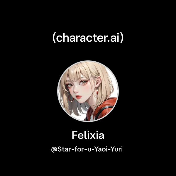 Chat with Felixia | character.ai | Personalized AI for every moment of ...