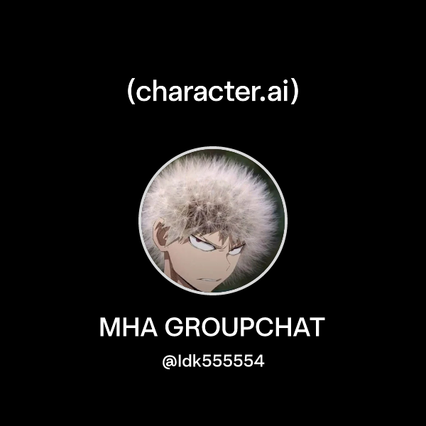 Chat with MHA GROUPCHAT | character.ai | AI Chat, Reimagined–Your Words ...
