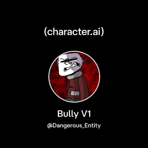 Chat with Bully V1 | character.ai | AI Chat, Reimagined–Your Words ...