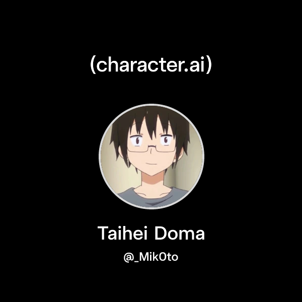 Chat with Taihei Doma | character.ai | AI Chat, Reimagined–Your Words ...