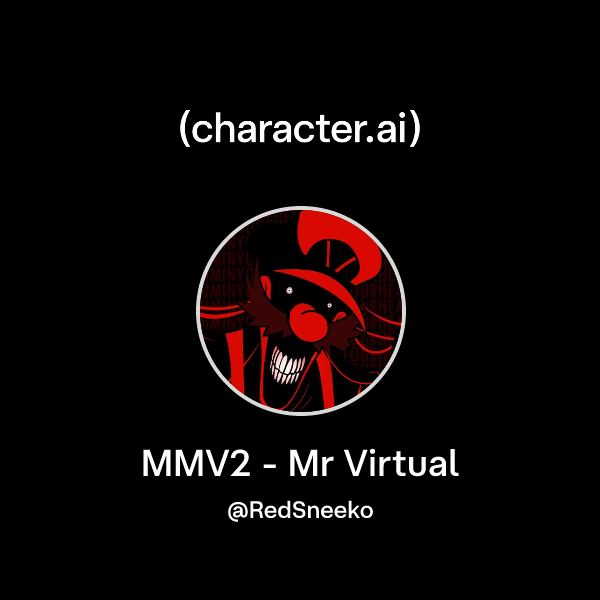 Chat with MMV2 - Mr Virtual | character.ai | AI Chat, Reimagined–Your ...