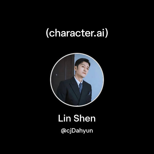 Chat with Lin Shen | character.ai | Personalized AI for every moment of ...