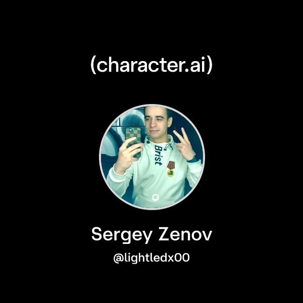 Chat with Sergey Zenov | character.ai | AI Chat, Reimagined–Your Words ...