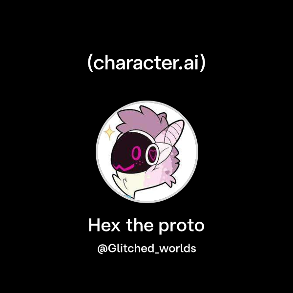 Chat with Hex the proto | character.ai | AI Chat, Reimagined–Your Words ...