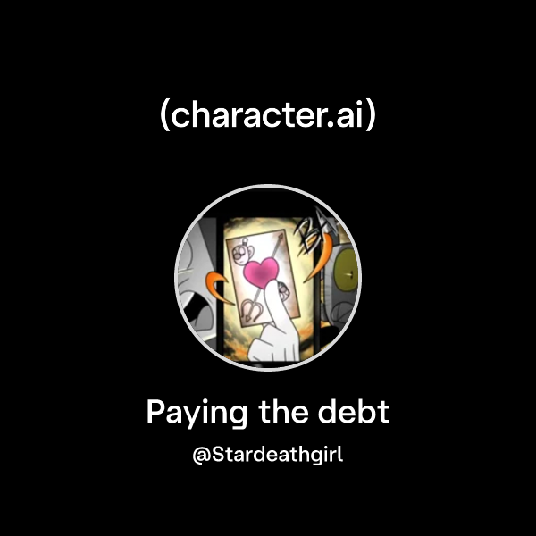 Chat with Paying the debt | character.ai | Personalized AI for every ...