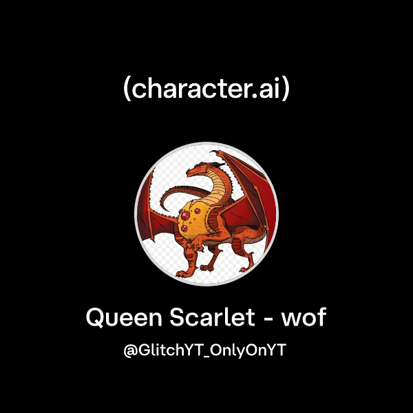 Chat with Queen Scarlet - wof | character.ai | AI Chat, Reimagined–Your ...