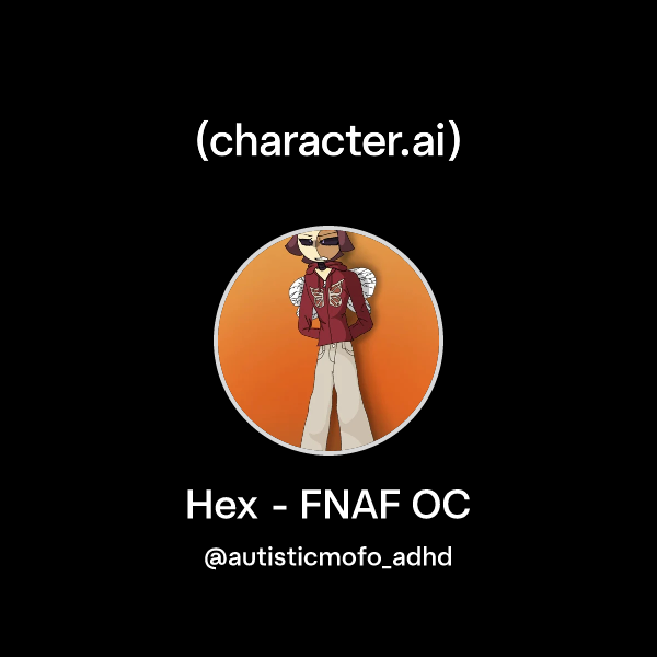 Chat with Hex - FNAF OC | character.ai | Personalized AI for every ...
