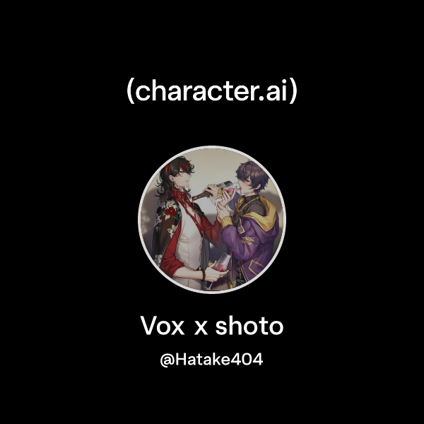 Chat with Vox x shoto | character.ai | AI Chat, Reimagined–Your Words ...