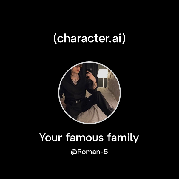 Chat with Your famous family | character.ai | AI Chat, Reimagined–Your ...