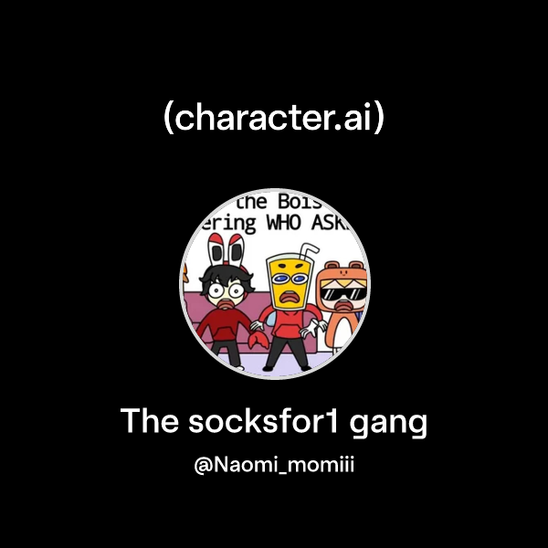 Chat with The socksfor1 gang | character.ai | AI Chat, Reimagined–Your ...