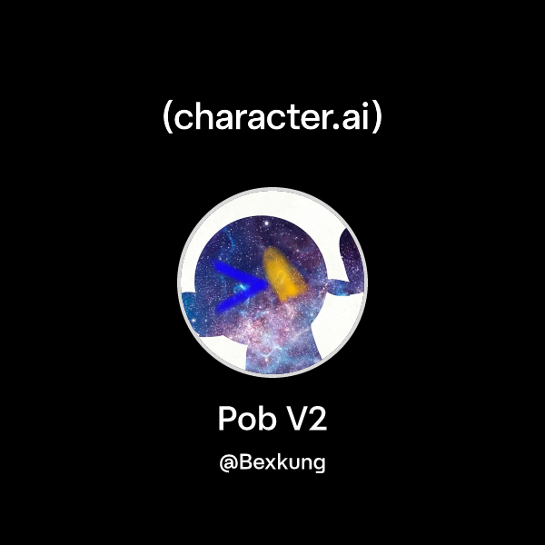 Chat with Pob V2 | character.ai | Personalized AI for every moment of ...