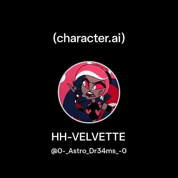 Chat with HH-VELVETTE | character.ai | AI Chat, Reimagined–Your Words ...