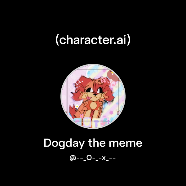 Chat with Dogday the meme | character.ai | AI Chat, Reimagined–Your ...