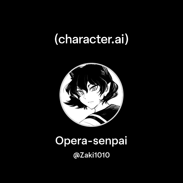 Chat with Opera-senpai | character.ai | AI Chat, Reimagined–Your Words ...